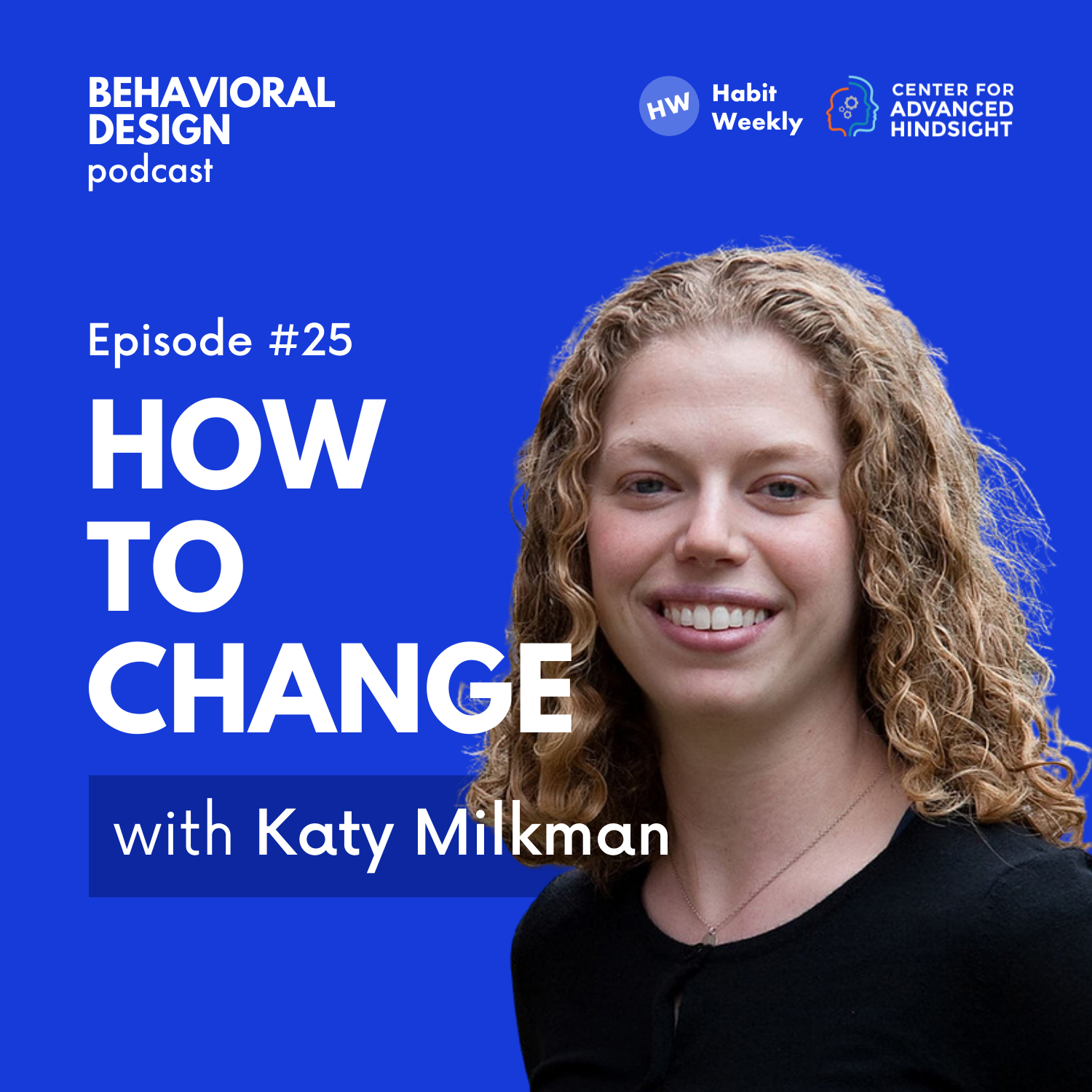 How to Change with Katy Milkman